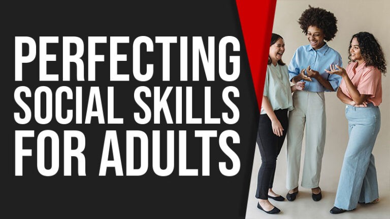 10 Best Social Skills for Adults Tips to Perfect It