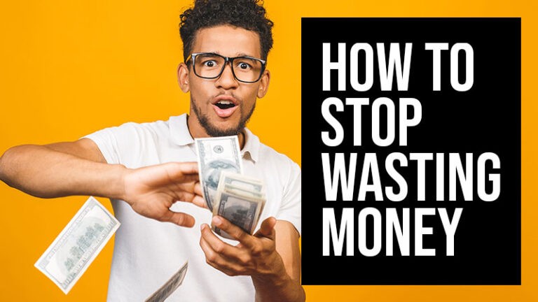 How To Stop Wasting Money - 9 Things To Avoid