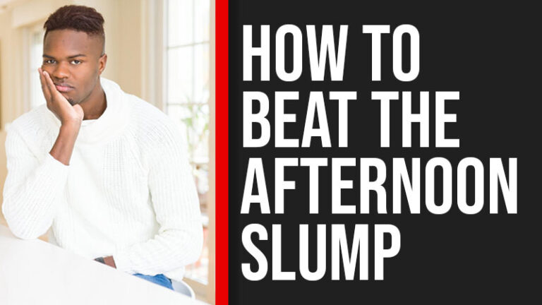 4 Easy Ways to Beat the Afternoon Slump